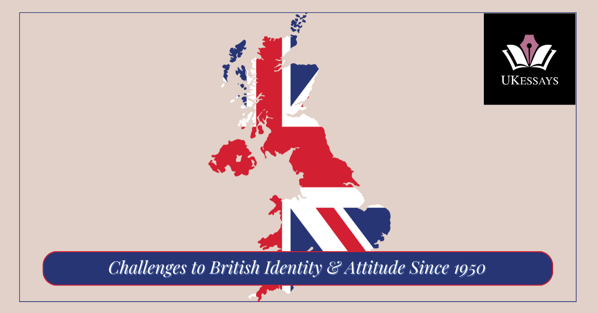 British Identity Changes Since the 1950s (UPDATED) | UKEssays.com