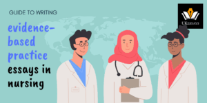 Guide to writing evidence-based practice essays in nursing | UKEssays.com
